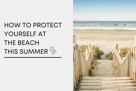 How to Protect Your Skin at the Beach This Summer – JOJU